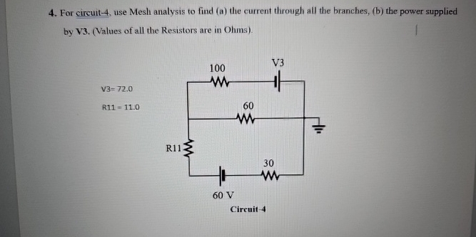 Solved For circuit-4, ﻿use Mesh analysis to find (a) ﻿the | Chegg.com