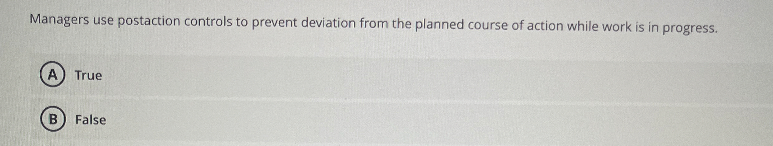 Solved Managers use postaction controls to prevent deviation | Chegg.com
