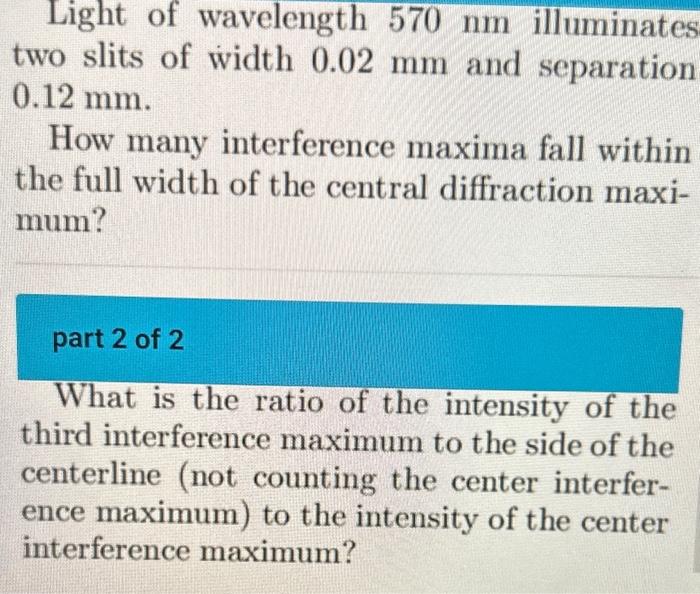 Solved Light of wavelength 570 nm illuminates two slits of | Chegg.com