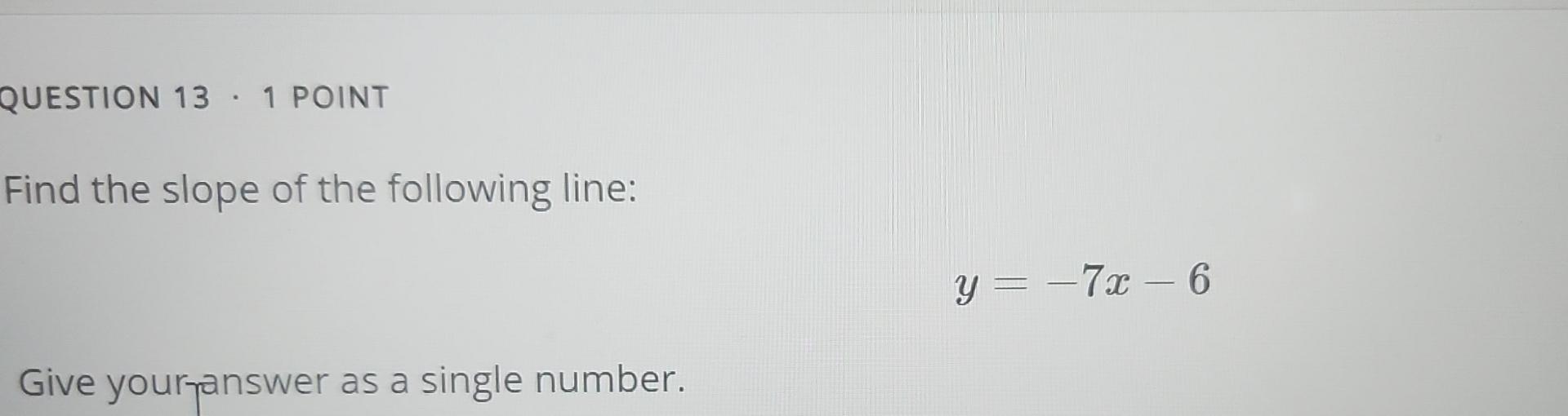 Solved QUESTION 13 - 1 ﻿POINTFind the slope of the following | Chegg.com