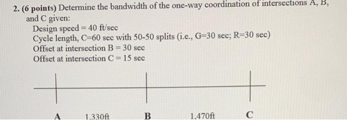 Solved 2. ( 6 points) Determine the bandwidth of the one-way | Chegg.com