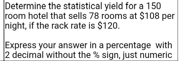 Solved Determine the statistical yield for a 150 room hotel | Chegg.com