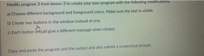 Solved Modify program 3 from lesson 3 to create your own | Chegg.com