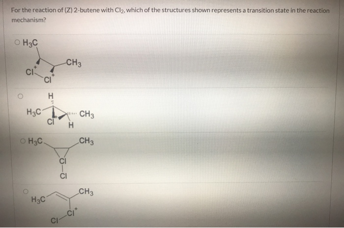 Solved For the reaction of (Z) 2-butene with Cl2, which of | Chegg.com