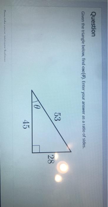Solved Question Given the triangle below, find csc(). Enter | Chegg.com