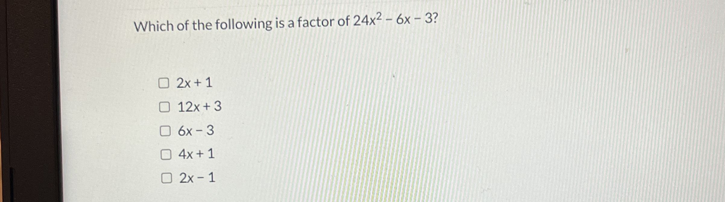 Solved Which of the following is a factor of | Chegg.com