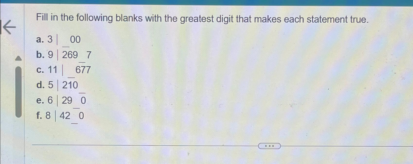 Solved Fill in the following blanks with the greatest digit | Chegg.com