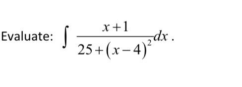 Solved ∫25+(x−4)2x+1dx. | Chegg.com