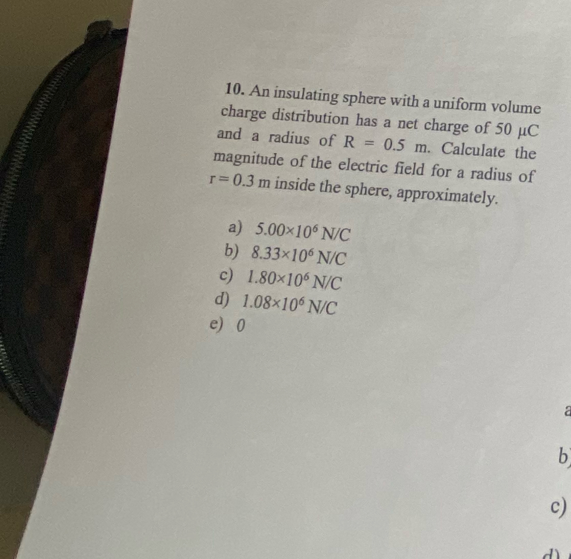 Solved An insulating sphere with a uniform volume charge | Chegg.com