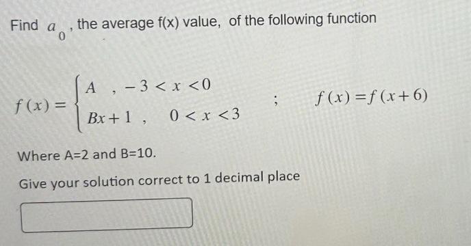 Solved Find a0, the average f(x) value, of the following | Chegg.com