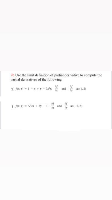 Solved 7 b Use the limit definition of partial derivative to | Chegg.com