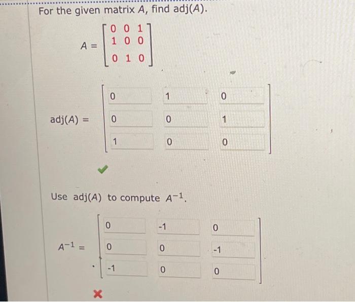 Solved For the given matrix A, find adj(A). Use adj(A) to | Chegg.com