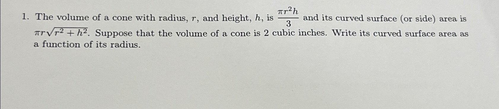 Solved The volume of a cone with radius, r, ﻿and height, h, | Chegg.com