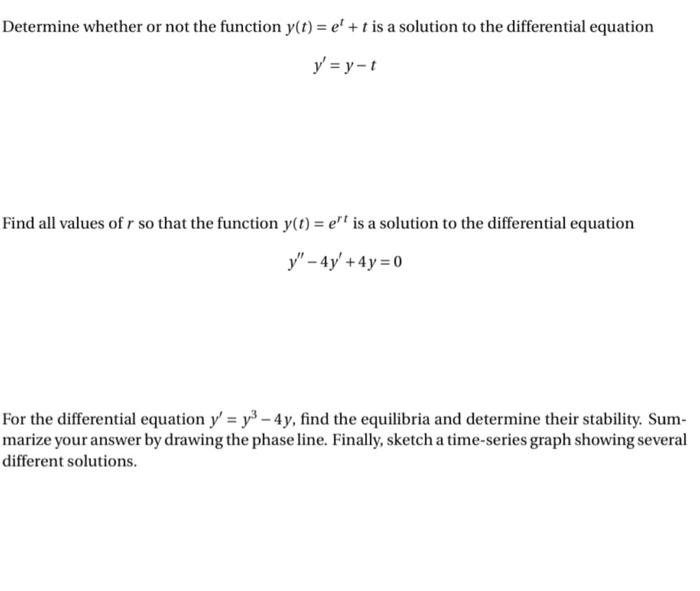 Solved Determine Whether Or Not The Function Y T Et T Is A