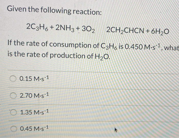 Solved Given the following reaction: 2C3H6 + 2NH3 + 302 | Chegg.com