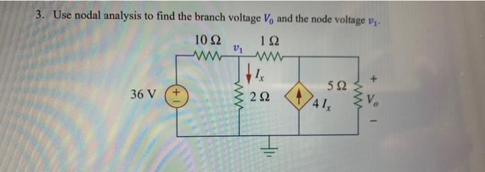 Solved 3. Use nodal analysis to find the branch voltage V0 | Chegg.com