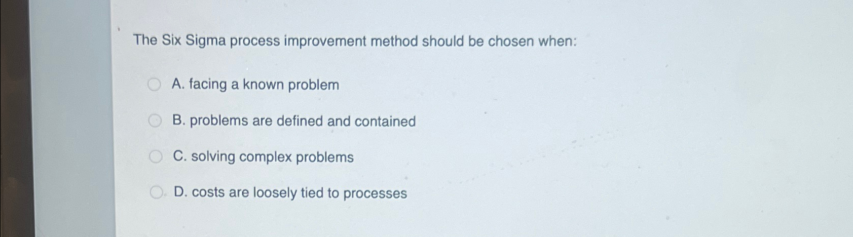 Solved The Six Sigma process improvement method should be | Chegg.com