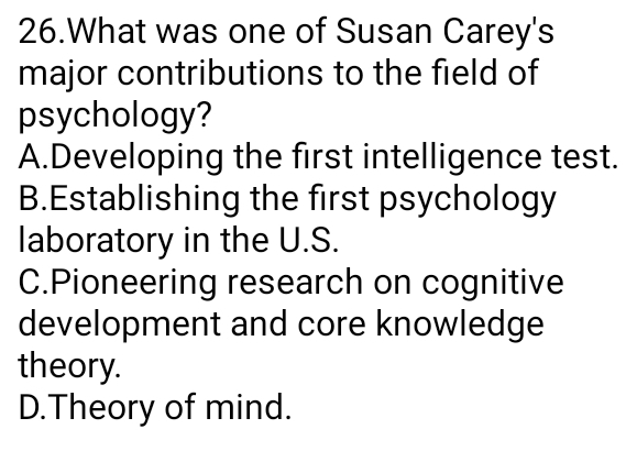 Solved What was one of Susan Carey's major contributions to | Chegg.com