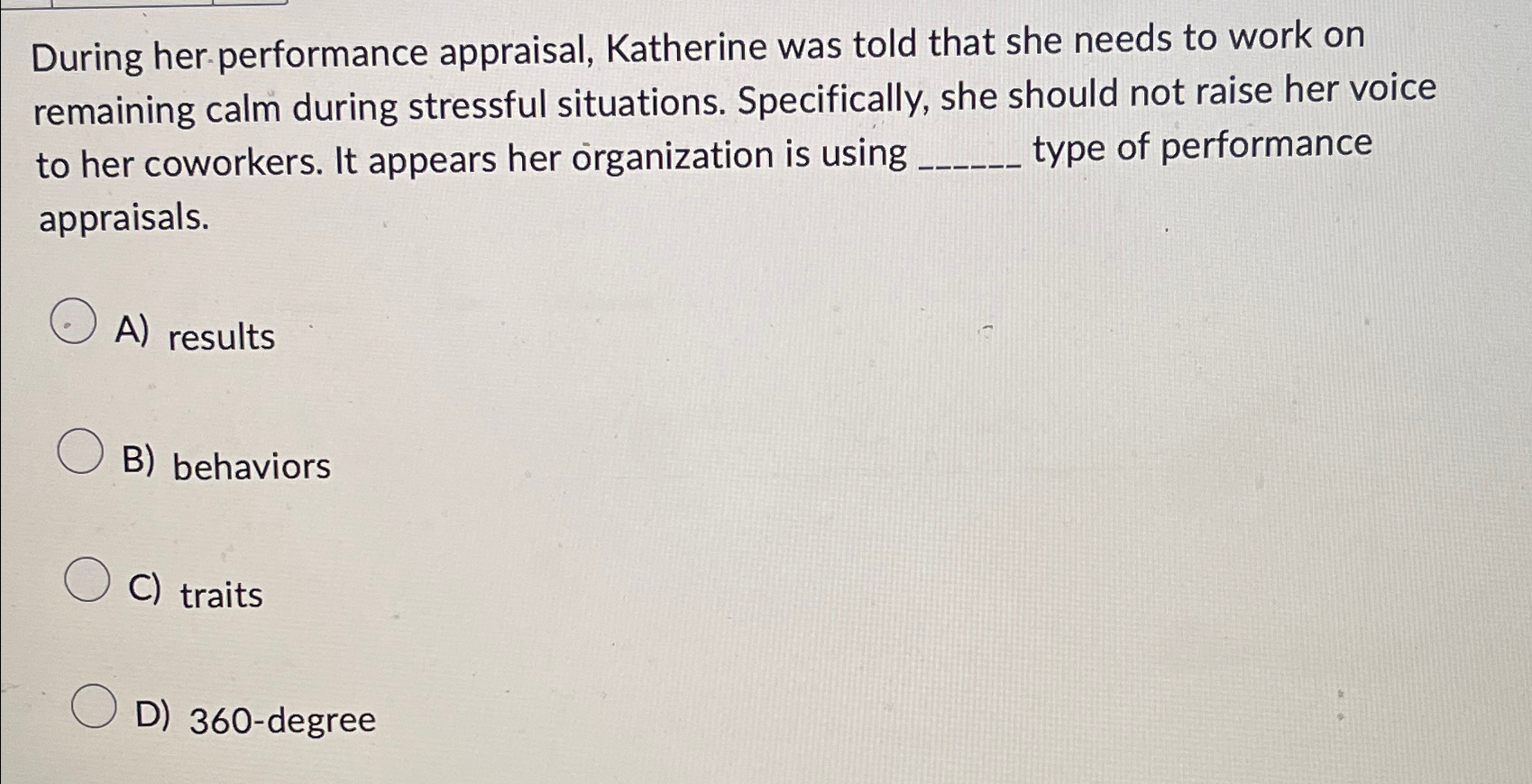 Solved During her performance appraisal, Katherine was told | Chegg.com