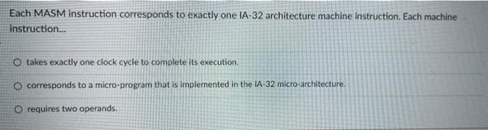 Solved Each MASM instruction corresponds to exactly one | Chegg.com