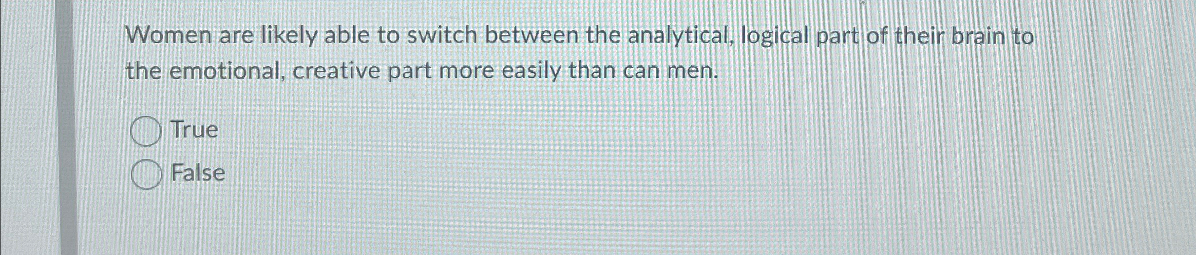 Solved Women are likely able to switch between the | Chegg.com