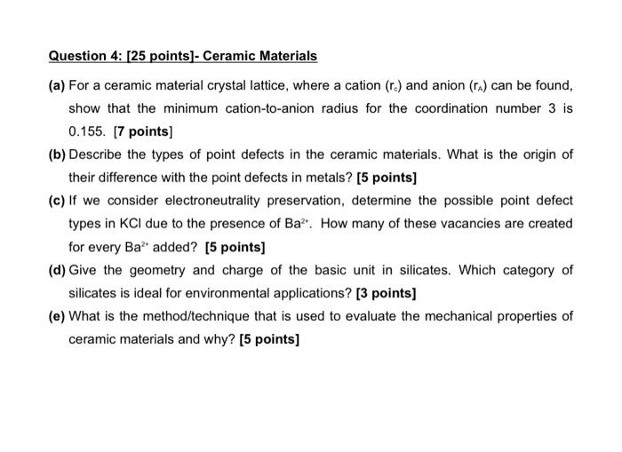 Solved Question 4: [25 points)- Ceramic Materials (a) For a | Chegg.com