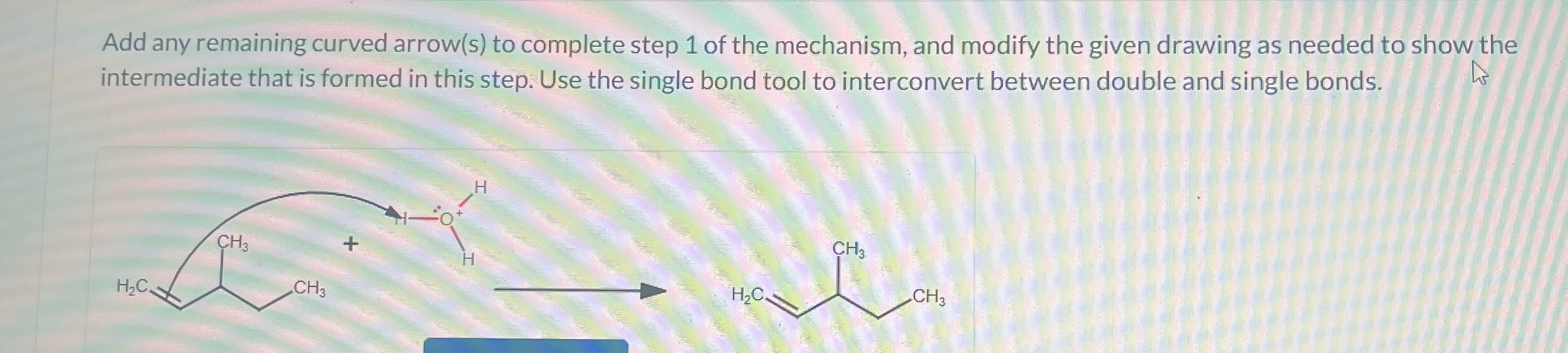 Solved Add any remaining curved arrow(s) ﻿to complete step 1 | Chegg.com