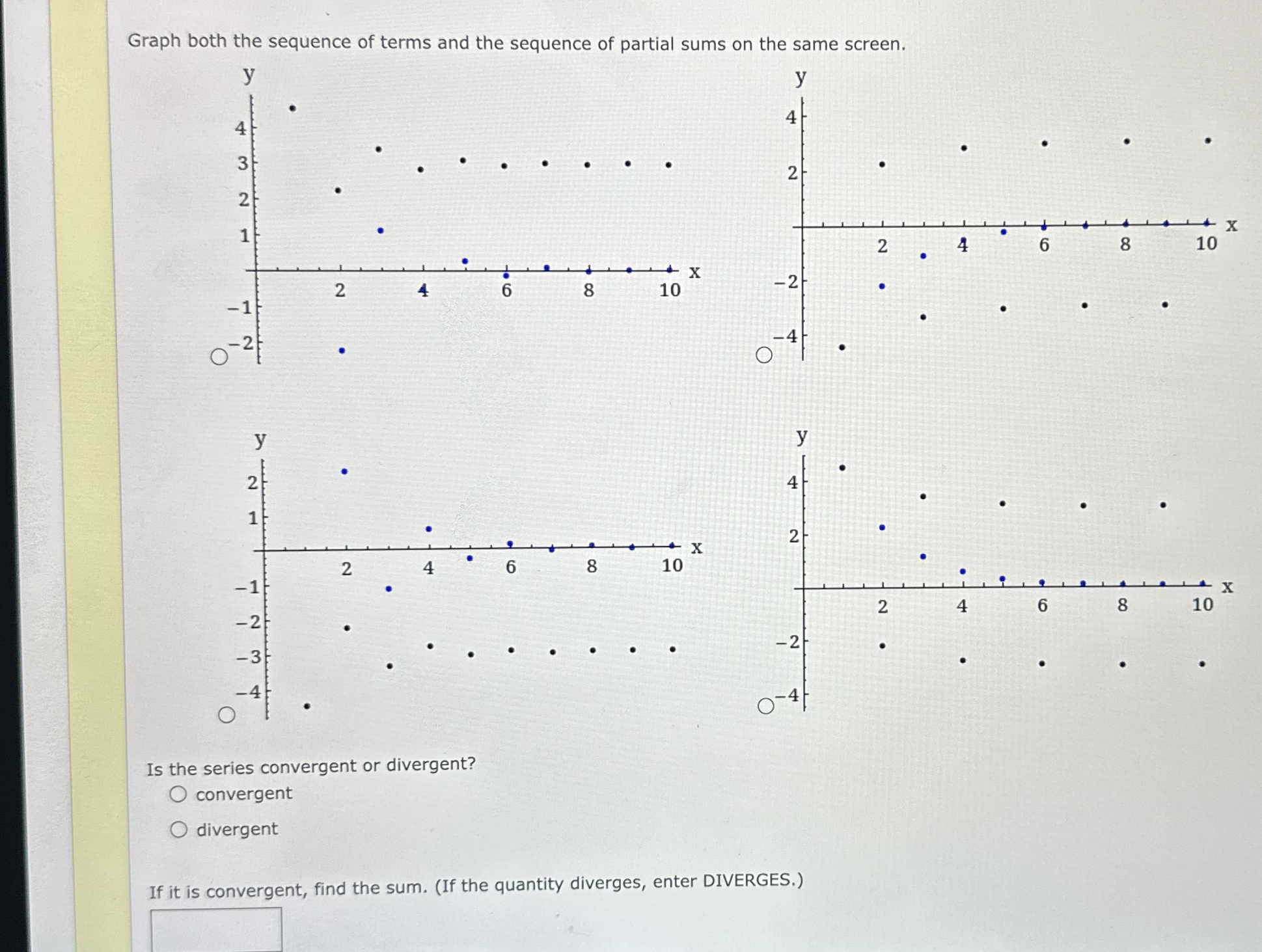 Solved ∑n=1∞9(-2)nGraph both the sequence of terms and the | Chegg.com