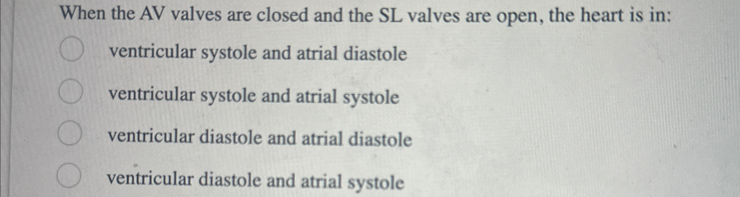 Solved When the AV valves are closed and the SL valves are | Chegg.com
