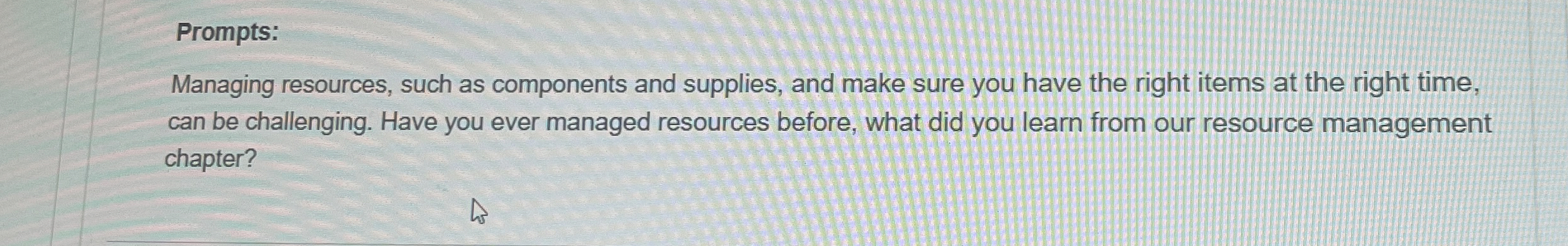 Solved Prompts:Managing resources, such as components and | Chegg.com