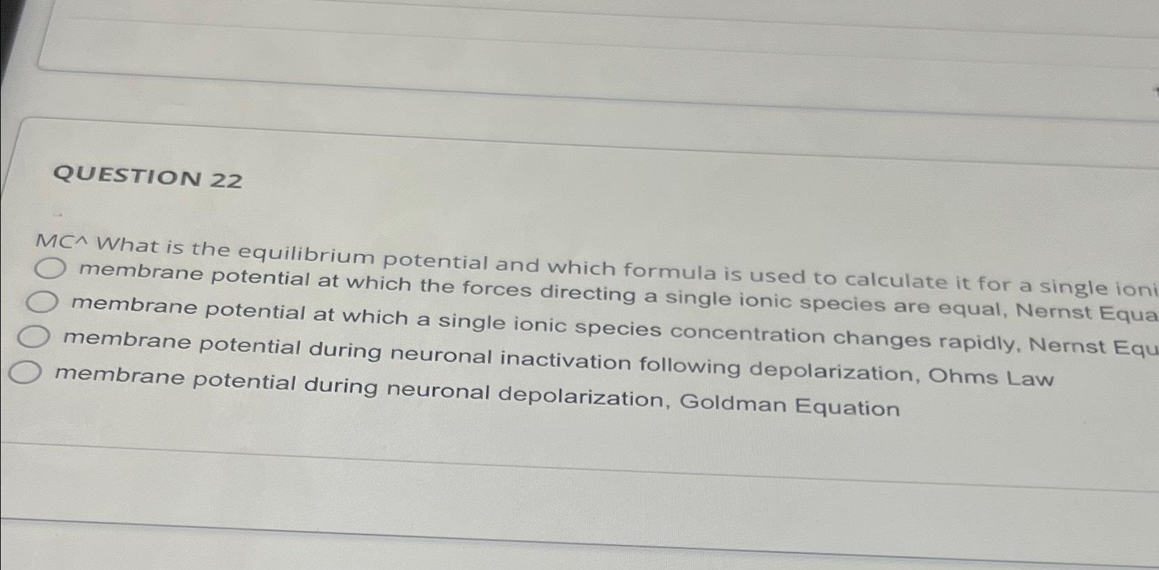 Solved QUESTION 22MC^ ﻿What is the equilibrium potential and | Chegg.com