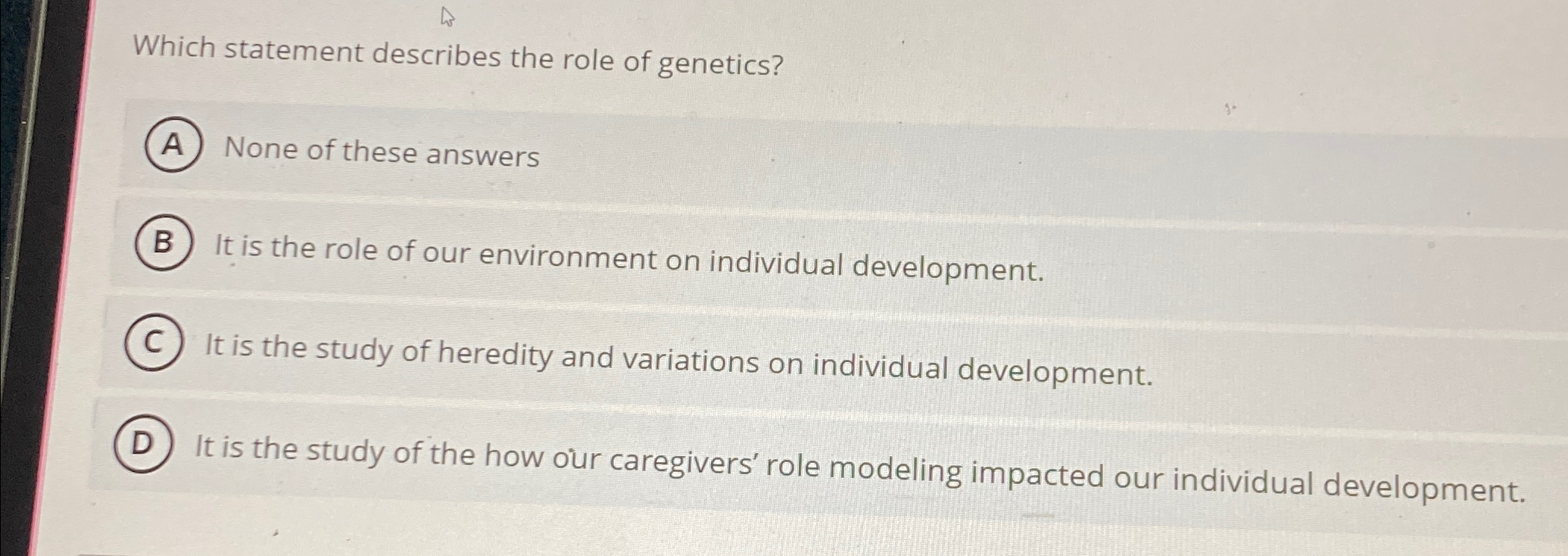 Solved Which statement describes the role of genetics?None | Chegg.com