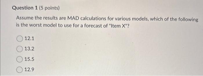 Solved Assume the results are MAD calculations for various | Chegg.com