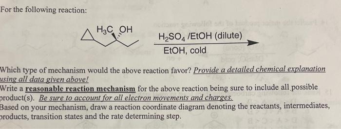 Solved For the following reaction: EtOH, cold H2SO4/EtOH | Chegg.com