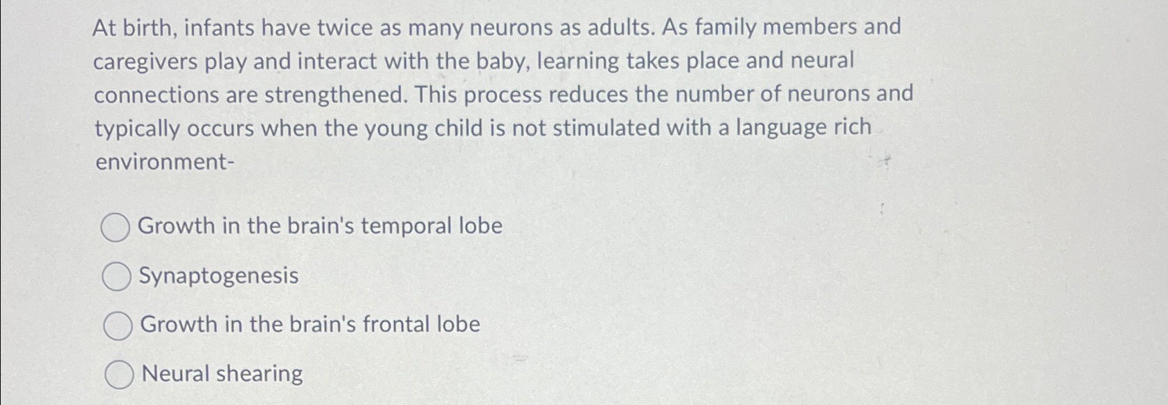 Solved At birth, infants have twice as many neurons as | Chegg.com