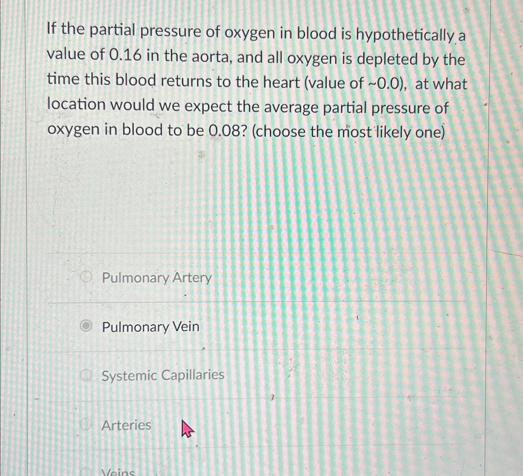 Solved If the partial pressure of oxygen in blood is | Chegg.com