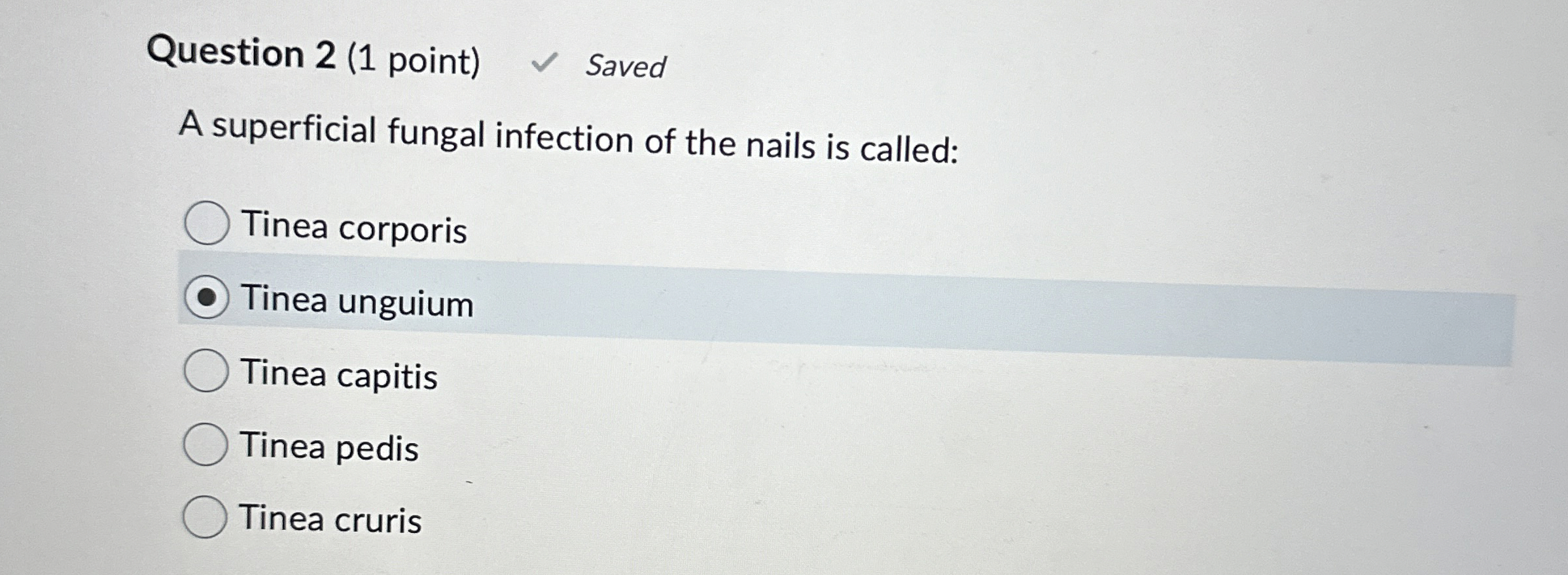 Solved Question 2 (1 ﻿point) ﻿SavedA superficial fungal | Chegg.com