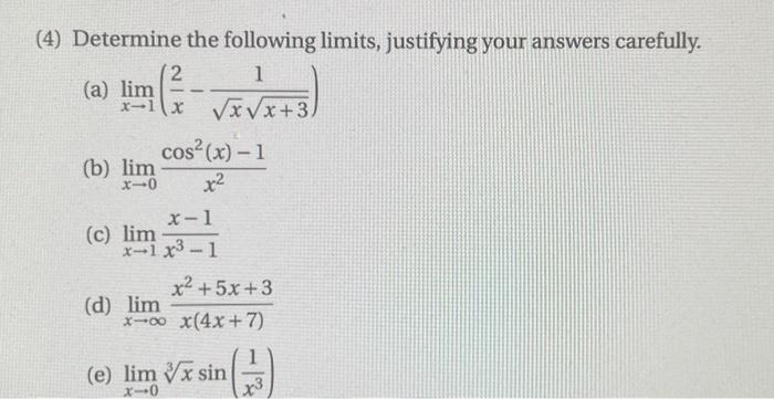 Solved (4) Determine the following limits, justifying your | Chegg.com