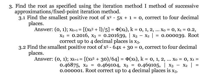 Solved 3. Find the root as specified using the iteration | Chegg.com