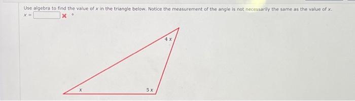Solved Use algebra to find the value of x in the triangle | Chegg.com