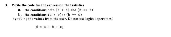 Solved 3. Write the code for the expression that satisfies | Chegg.com