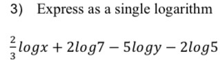 Solved 3) Express as a single logarithm logx + 2log7 – 5logy | Chegg.com