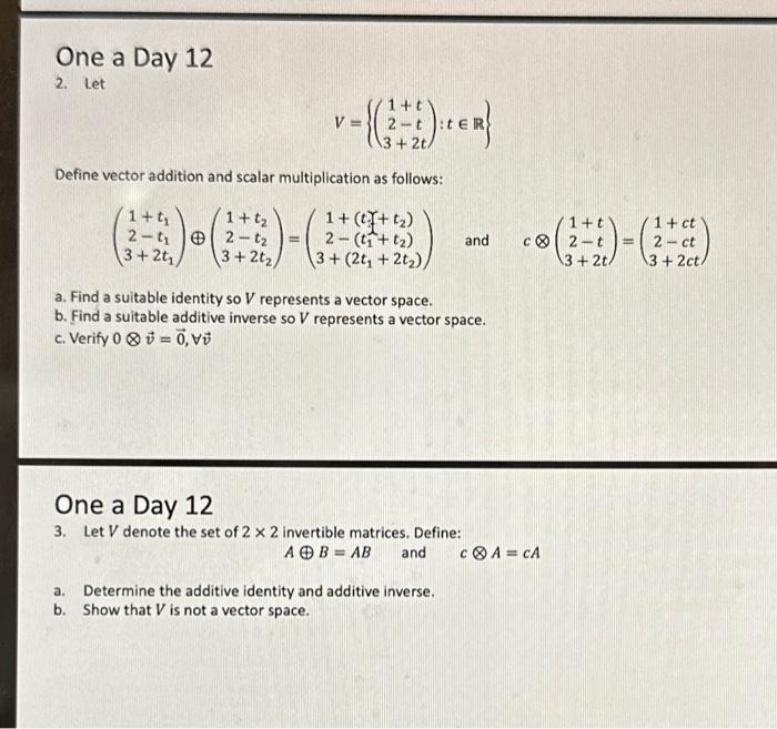 Solved V=⎩⎨⎧⎝⎛1+t2−t3+2t⎠⎞:t∈R⎭⎬⎫ Define vector addition and | Chegg.com
