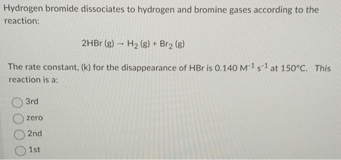 Solved Hydrogen bromide dissociates to hydrogen and bromine | Chegg.com