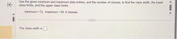 Solved Use the given minimum and maximum data entries, and | Chegg.com