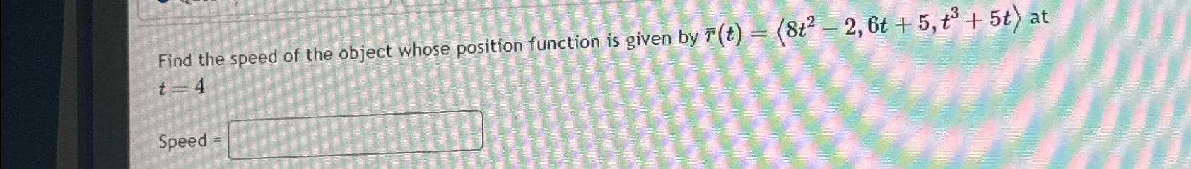 Solved Find the speed of the object whose position function | Chegg.com