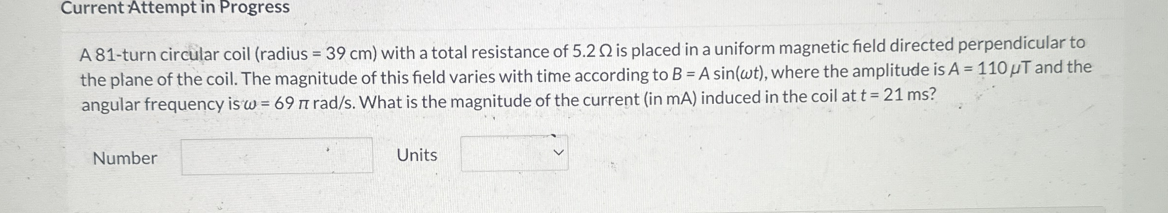 Solved Current Attempt in ProgressA 81-turn circular coil | Chegg.com