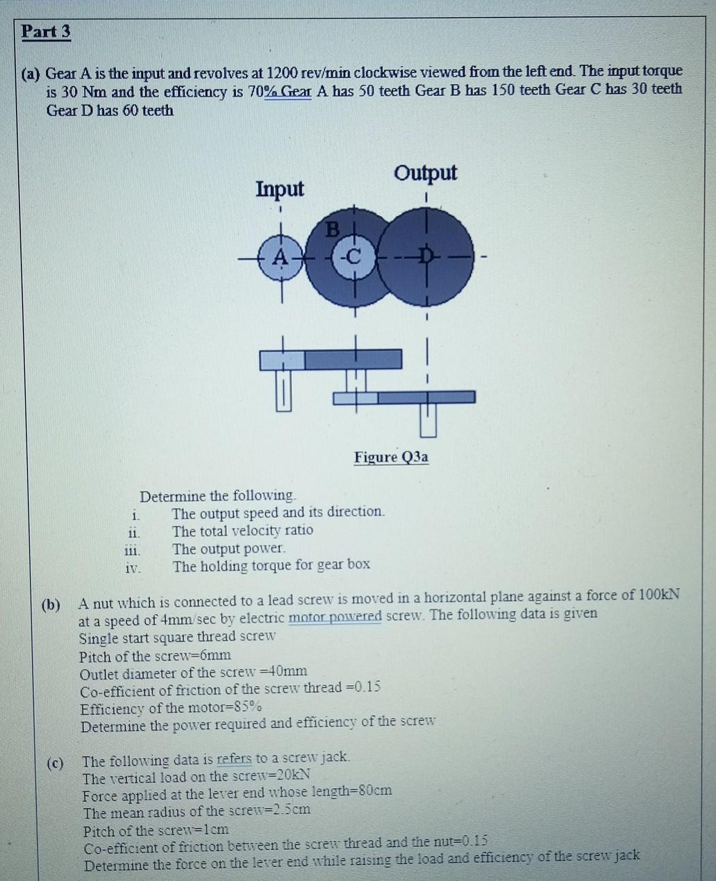Solved Part 3 (a) Gear A is the input and revolves at 1200 | Chegg.com