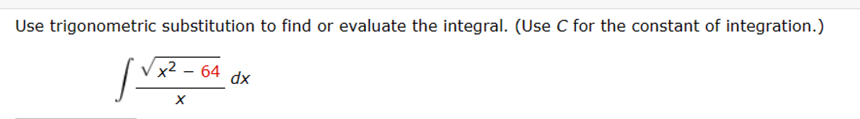 Solved Use trigonometric substitution to find or evaluate | Chegg.com