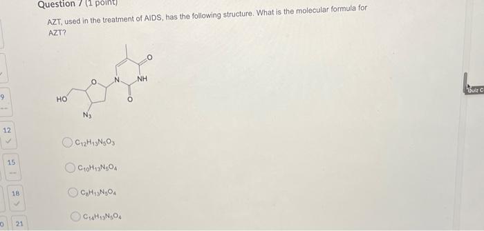 Solved Question 7 (1 point) AZT, used in the treatment of | Chegg.com